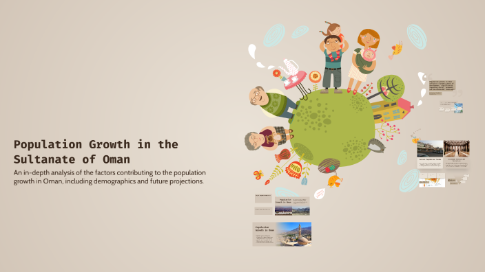 Population Growth in the Sultanate of Oman by Zeyana AL Omairi on Prezi