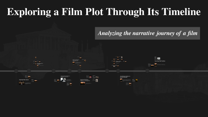 Exploring a Film Plot Through Its Timeline by Jerry Jerome on Prezi