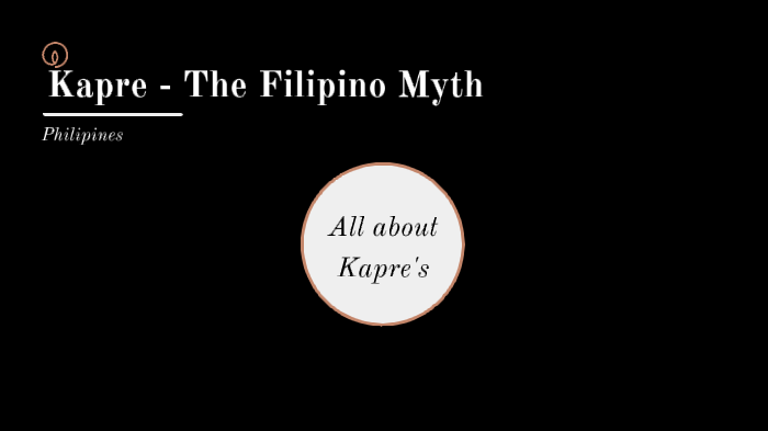 Kapre- The Filipino Myth by Margharet Batalon on Prezi