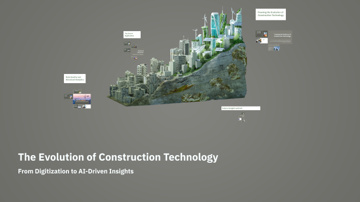 The Evolution of Construction Technology by Tom Jodeit on Prezi