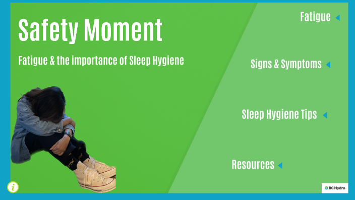 Safety Moment- Fatigue & Sleep Hygiene by Omnia Elzahar on Prezi