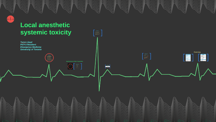 Local anesthetic systemic toxicity by Taryn Lloyd on Prezi