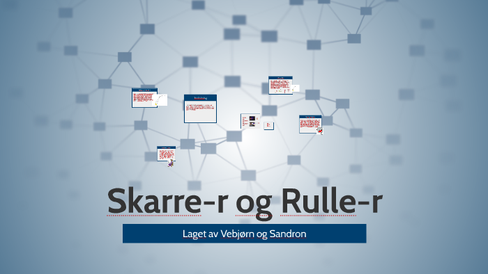 Skarre-r og Rulle-r by Sandron Sentakumaran on Prezi