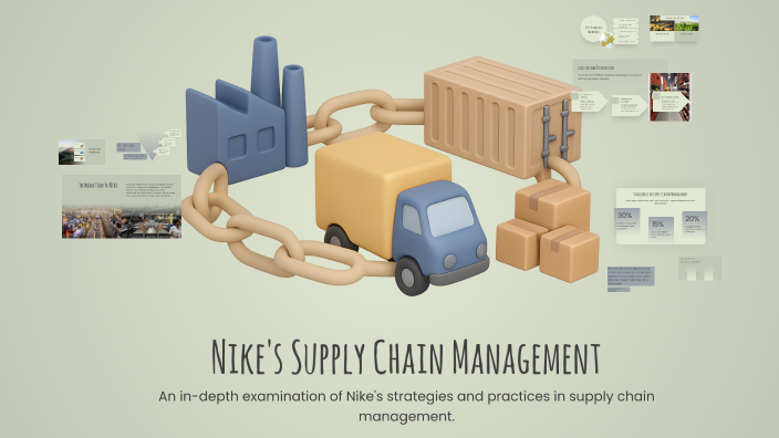 Nike's Supply Chain Management by Rahimjon Karimjonov on Prezi
