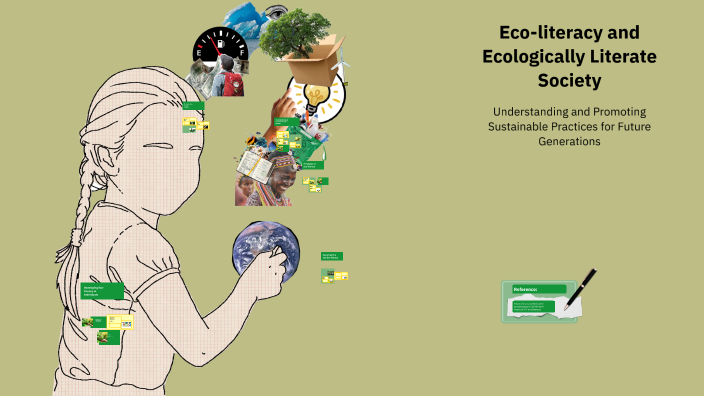 Eco-literacy and Ecologically Literate Society by Lanie Ramos on Prezi