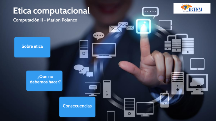 Etica computacional by Marlon Polanco on Prezi
