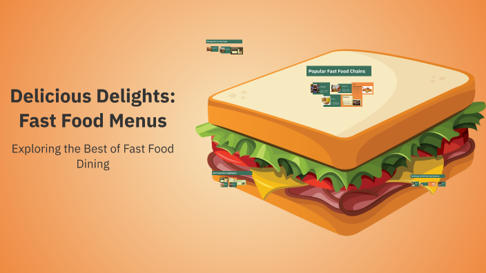 Delicious Delights: Fast Food Menus by Nikhil Pankhaniya on Prezi