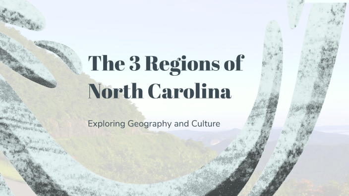 The 3 Regions of North Carolina by Courtney Miller on Prezi