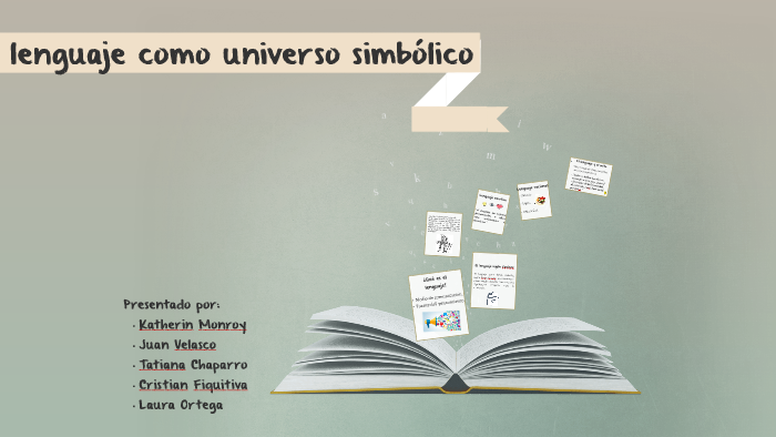 El lenguaje como universo simbólico by Tatiana María Chaparro Hernández ...