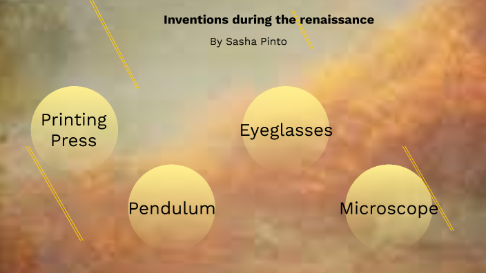 Inventions during the renaissance by Sasha Pinto on Prezi