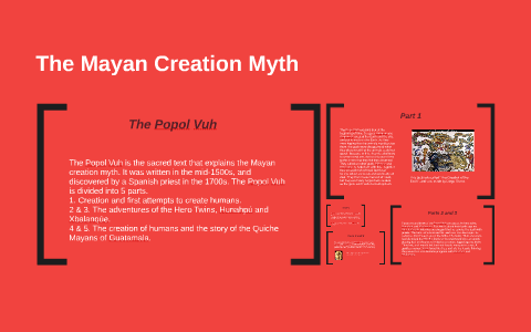 The Mayan Creation Myth by Christian Bellefeuille on Prezi
