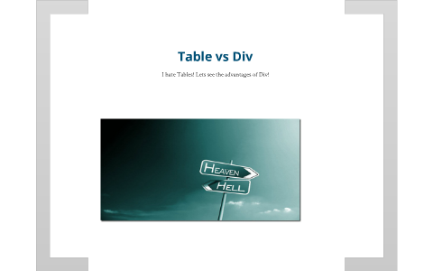 Div v/s Table by Sandesh Kota on Prezi