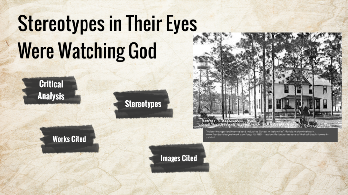 Stereotypes in Their Eyes Were Watching God by Kaitlin Hackett on Prezi