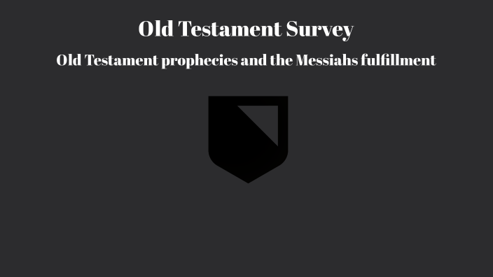 Old Testament Survey Presentation by Joseph Beaupre on Prezi