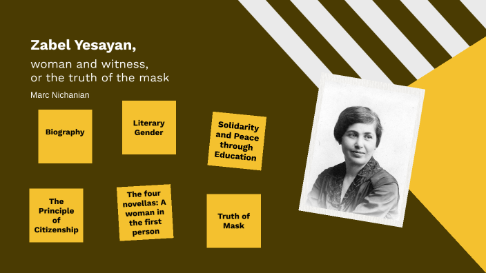 Zabel Yesayan, woman and witness, or the truth of the mask by March ...