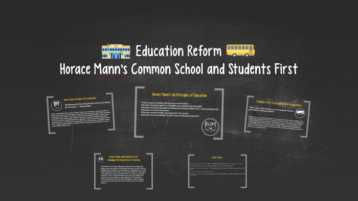 Education Reform: Horace Mann's Common School and Students First by ...