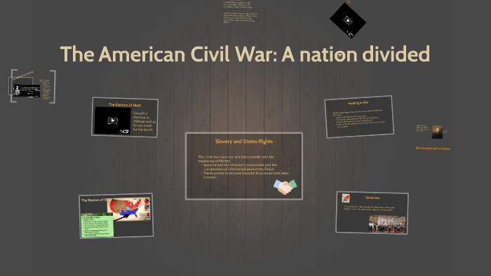 The American Civil War: A nation divided by Joshua Ivy on Prezi
