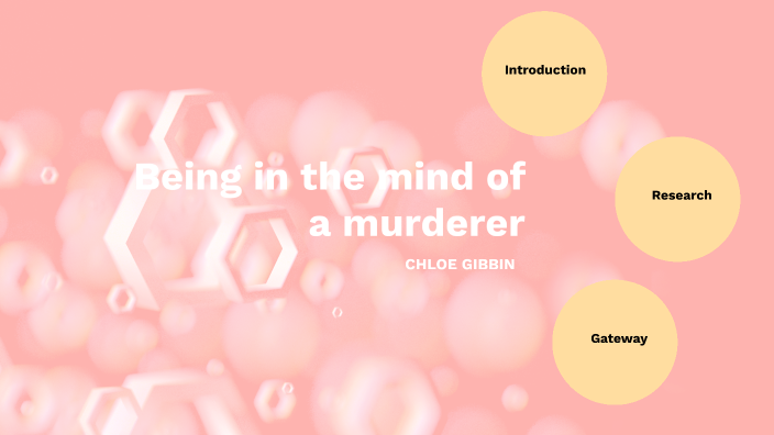 is murder nature or nurture? by chloe gibbin on Prezi