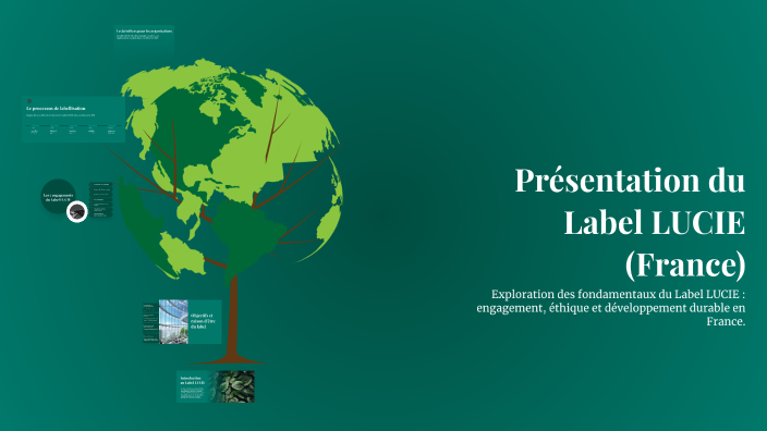 Présentation du Label LUCIE (France) by ilian françois on Prezi
