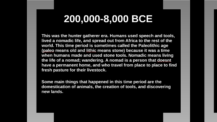 200,000-8,000 BCE by Grace Olson on Prezi