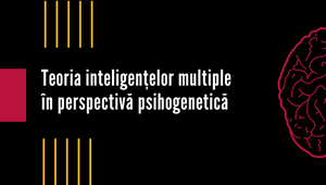 Teoria inteligentelor multiple in perspectiva psihogenetica by Roxana Costan on Prezi Design