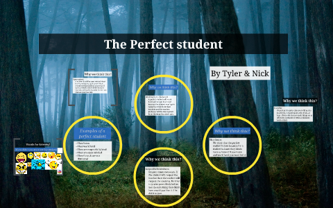 The Perfect student by Tyler Correll on Prezi