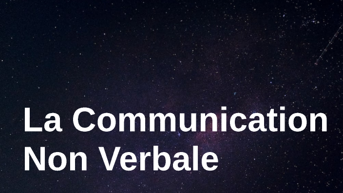 la communication non verbale by nawal zariouh on Prezi