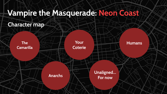 Vampire the Masquerade Map by Liam Campbell on Prezi