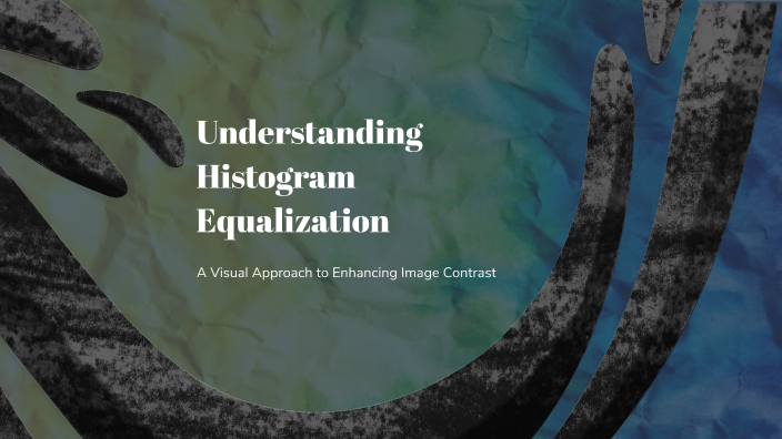 Understanding Histogram Equalization by Turgay GÜVEN on Prezi