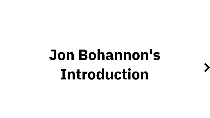 Bohannon Introduction by Jonathan Bohannon on Prezi