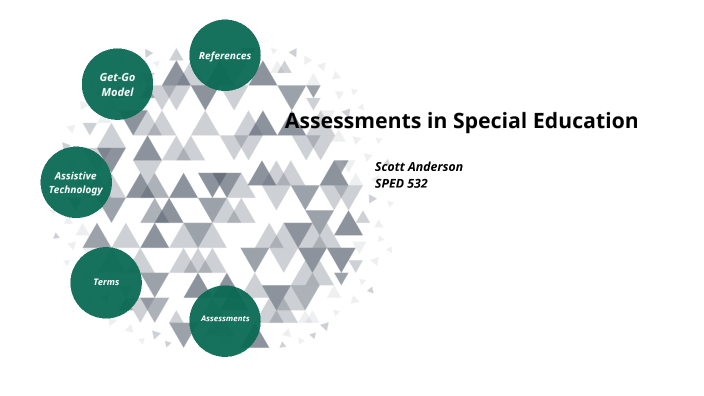 SPED 532 Assessment Presentation by Scott Anderson on Prezi