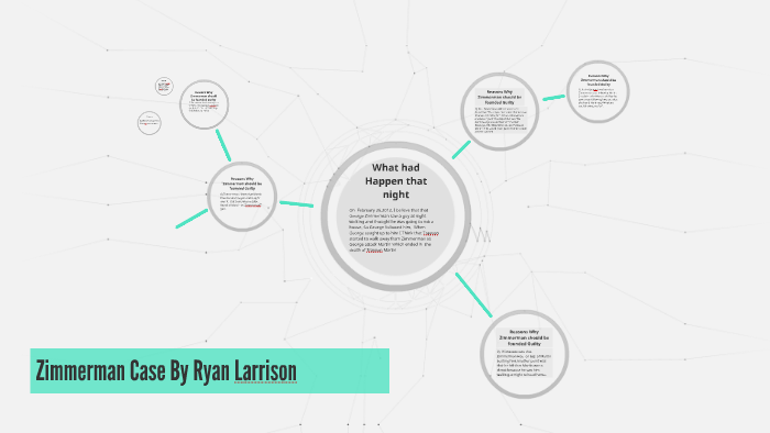 Zimmerman Case By Ryan Larrison by Ryan Larrison on Prezi
