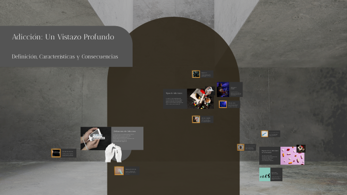 Adicción: Un Vistazo Profundo by isabela rovira garzon on Prezi