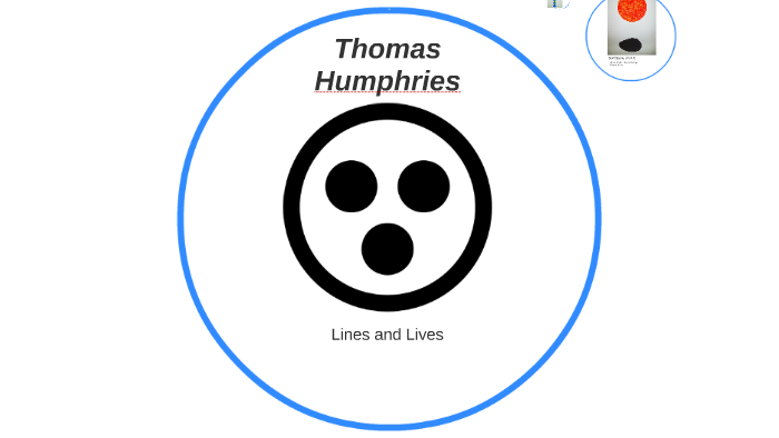 Thomas Humphries by Thomas Humphries on Prezi