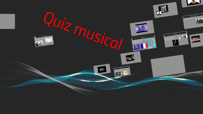 Quiz musicale by Gilles Dellis on Prezi