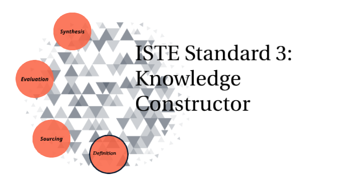 ISTE: Knowledge Constructor by on Prezi
