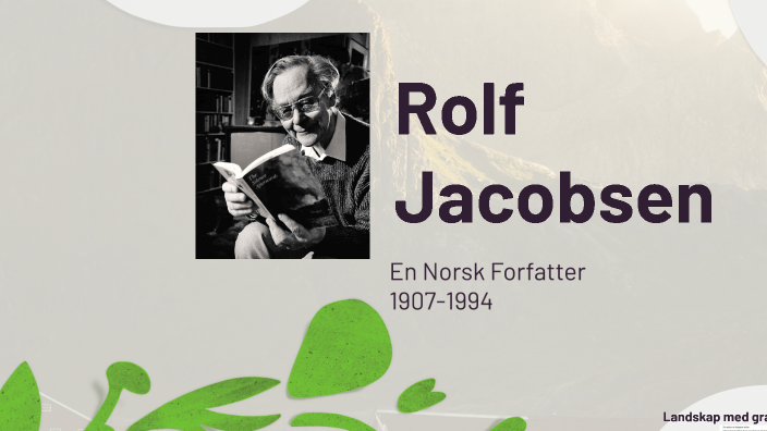 Rolf Jacobsen by Asma Khan on Prezi