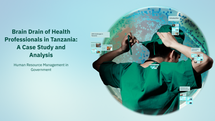 Brain Drain of Health Professionals in Tanzania: A Case Study and ...