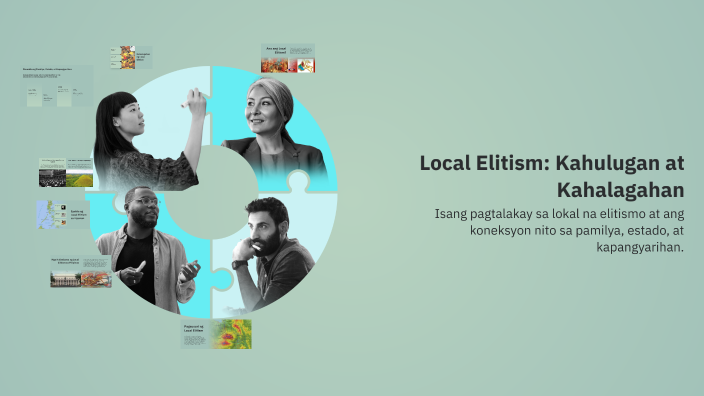 Local Elitism: Kahulugan at Kahalagahan by Trisha Oliva on Prezi