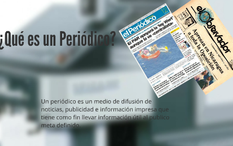 Que es un Periodico? by Bryan Hernandez on Prezi