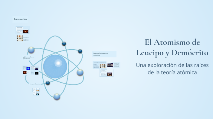 El Atomismo de Leucipo y Demócrito by JULIAN SANCHEZ on Prezi