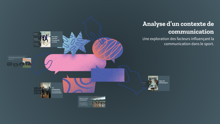 Analyse d’un contexte de communication by anne suzette Berezowsky on Prezi