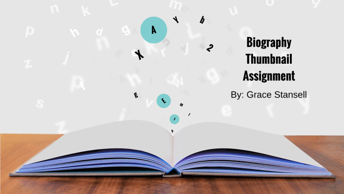 Biography Thumbnail Sketch by Grace Stansell on Prezi