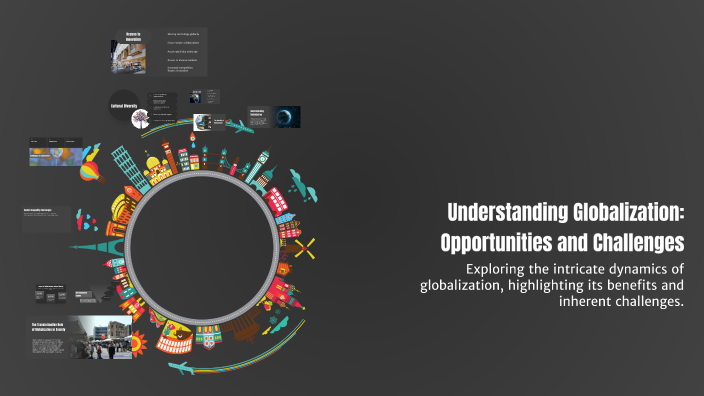 Understanding Globalization: Opportunities and Challenges by kris Cunha ...