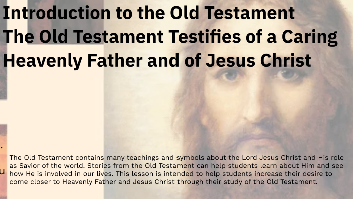 Welcome to the Old Testament: Lesson 1 Introduction to the Old ...