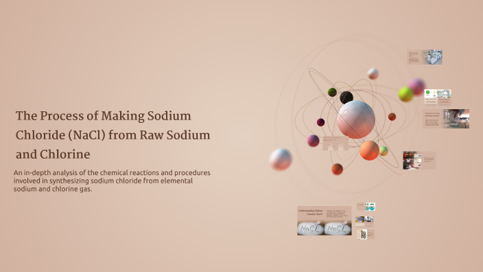 The Process of Making Sodium Chloride (NaCl) from Raw Sodium and ...