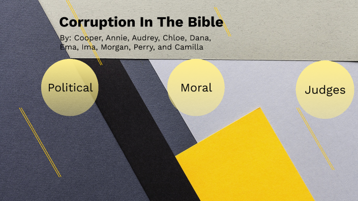 Corruption In the Bible by perry banse on Prezi