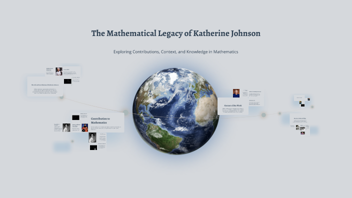 The Mathematical Legacy of Katherine Johnson by camila ramirez on Prezi