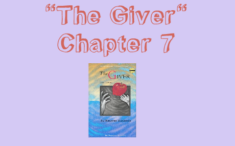 The Giver, Chapter 7 by nadia tokovic on Prezi