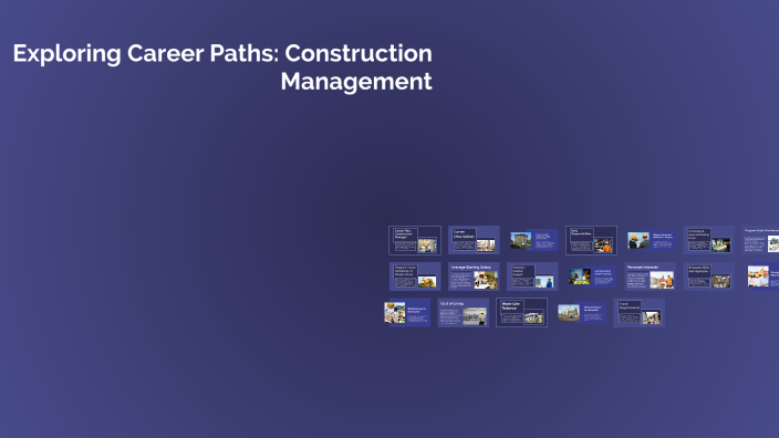 Exploring Career Paths: Construction Management by Devin Pereyra on Prezi